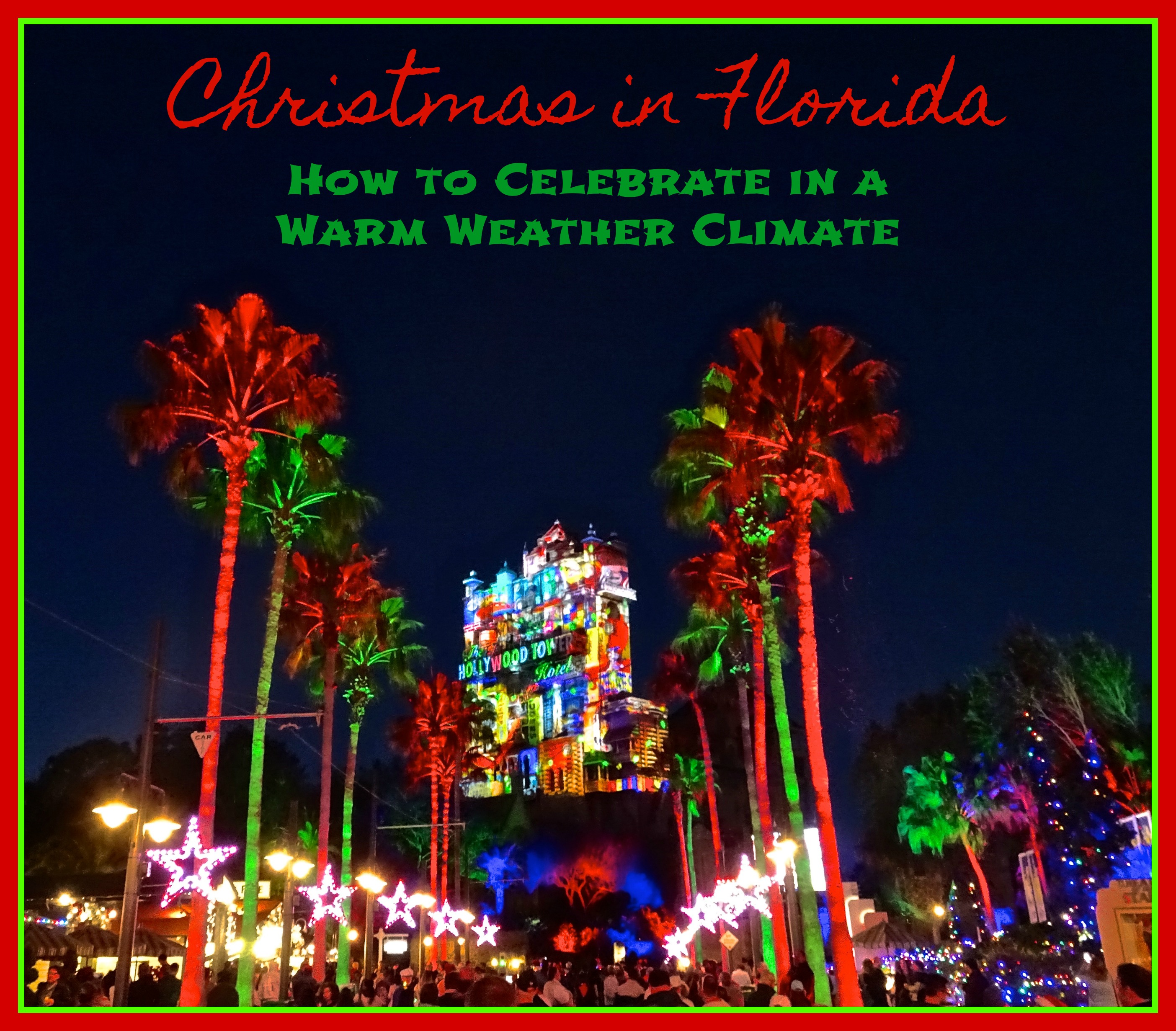 Christmas in Florida: How to Celebrate in a Warm Weather Climate ...